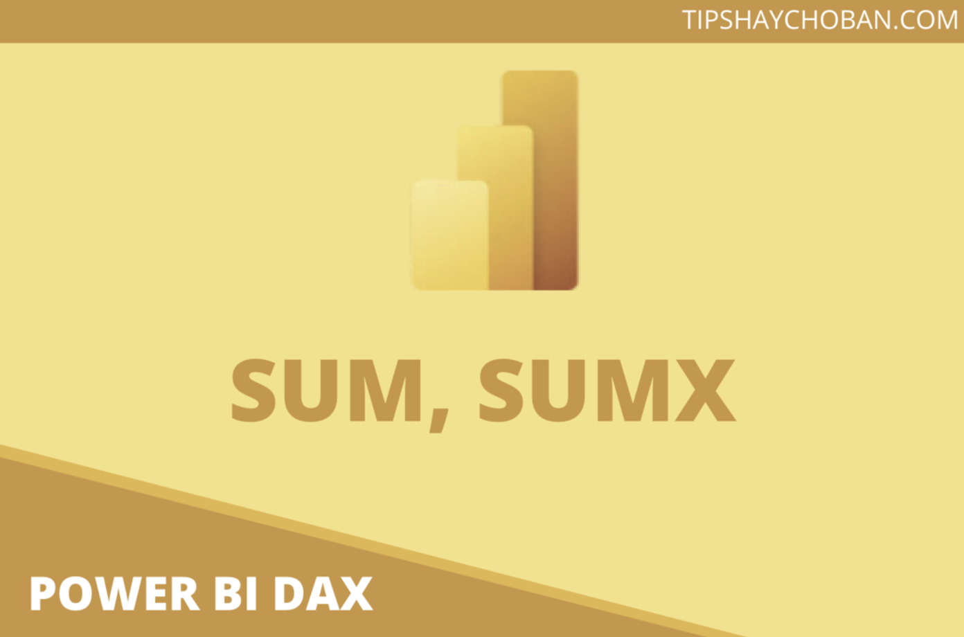 Cách dùng SUM, SUMX trong Power BI DAX - TIPSHAYCHOBAN